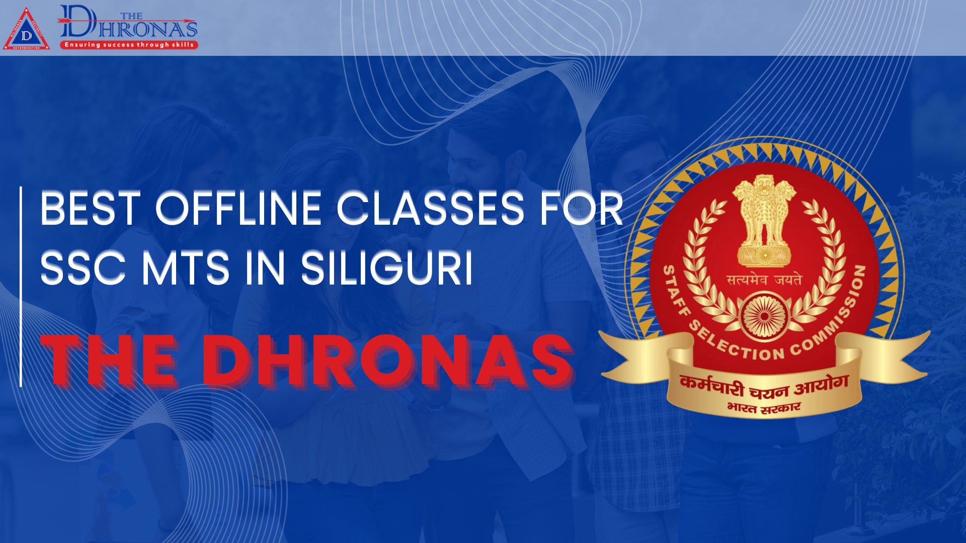 The Dhronas - Best Offline Classes for SSC MTS in Siliguri